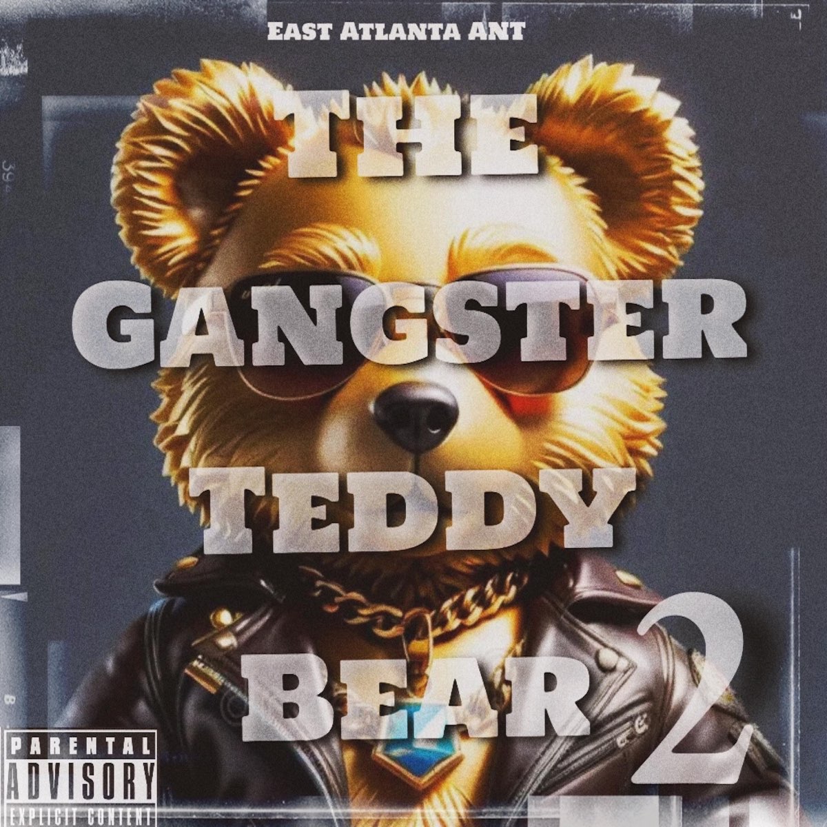 ‎The Gangster Teddy Bear 2 - Album by East Atlanta ANT - Apple Music