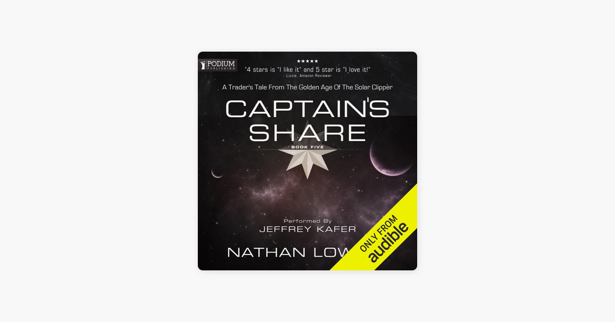 ‎Captain's Share: Trader's Tales, Book 5 (Unabridged) by Nathan Lowell ...