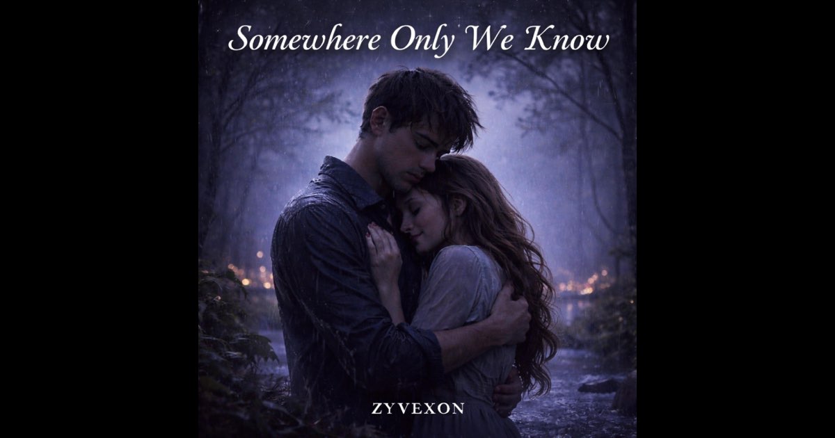 ‎Somewhere Only We know - Single - Album by Zyvexon - Apple Music