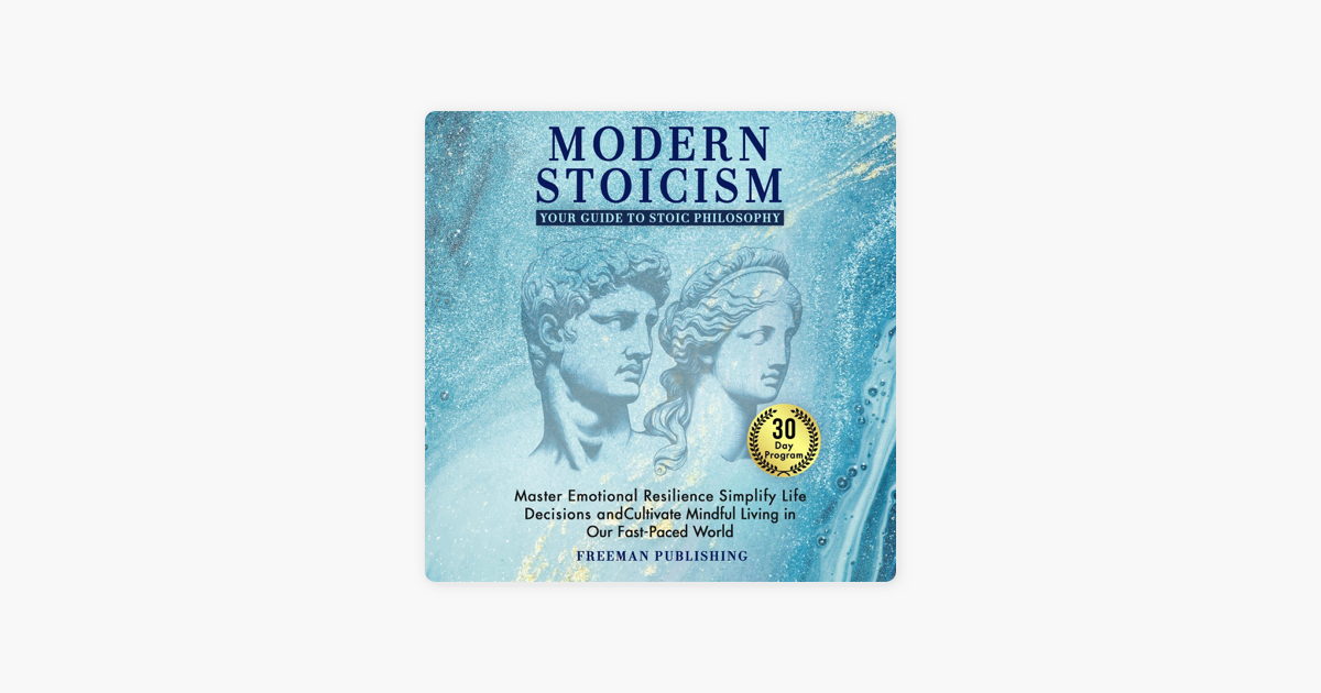 ‎Modern Stoicism Your Guide to Stoic Philosophy: Master Emotional ...