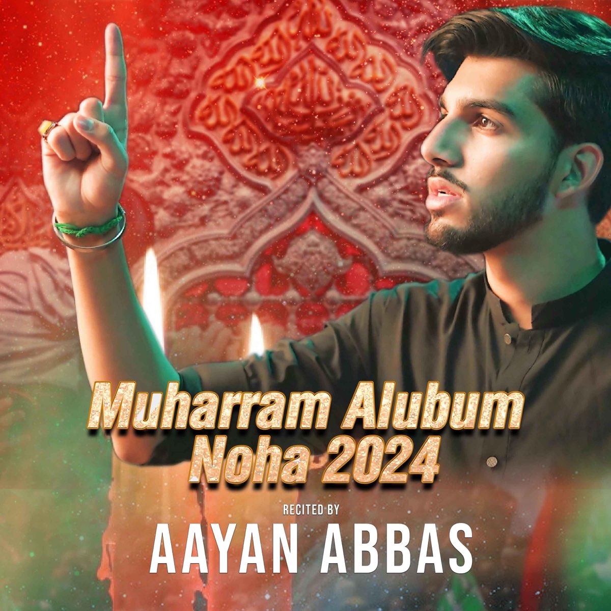 ‎Muharram Album Noha 2024 - Album by Aayan Abbas - Apple Music
