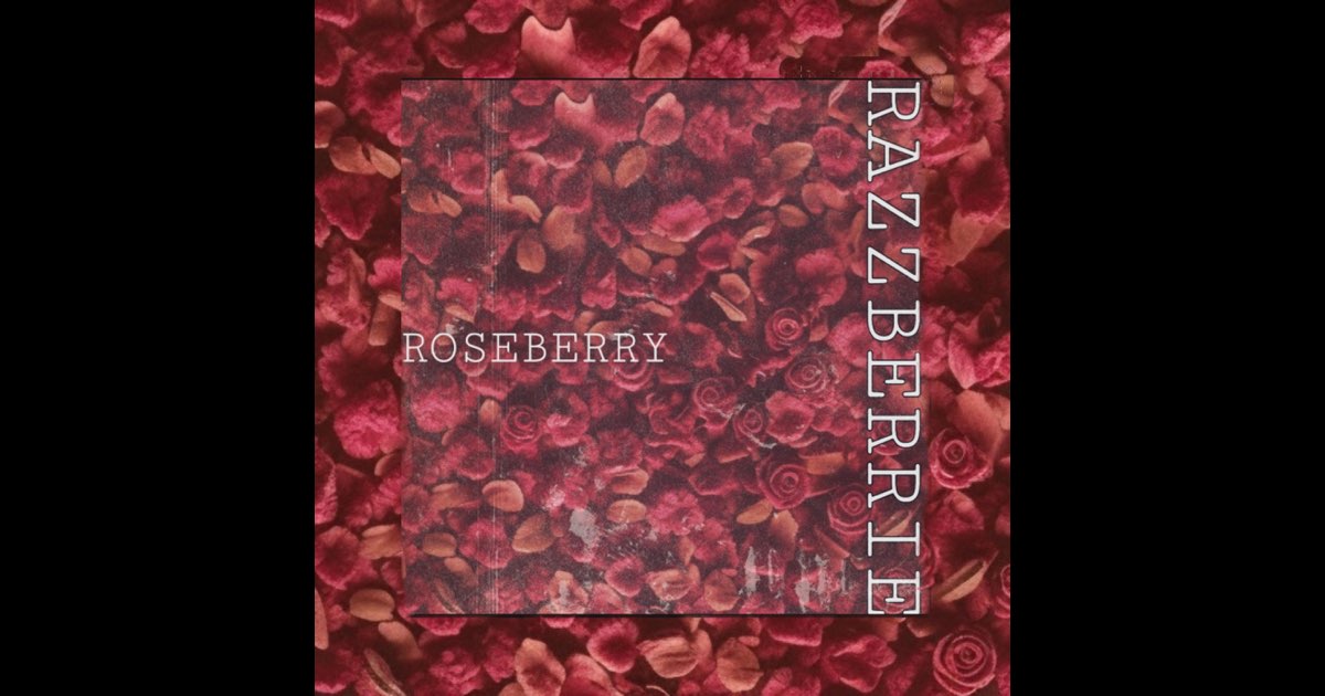 ‎ROSEBERRY - EP - Razzberrie的專輯 - Apple Music