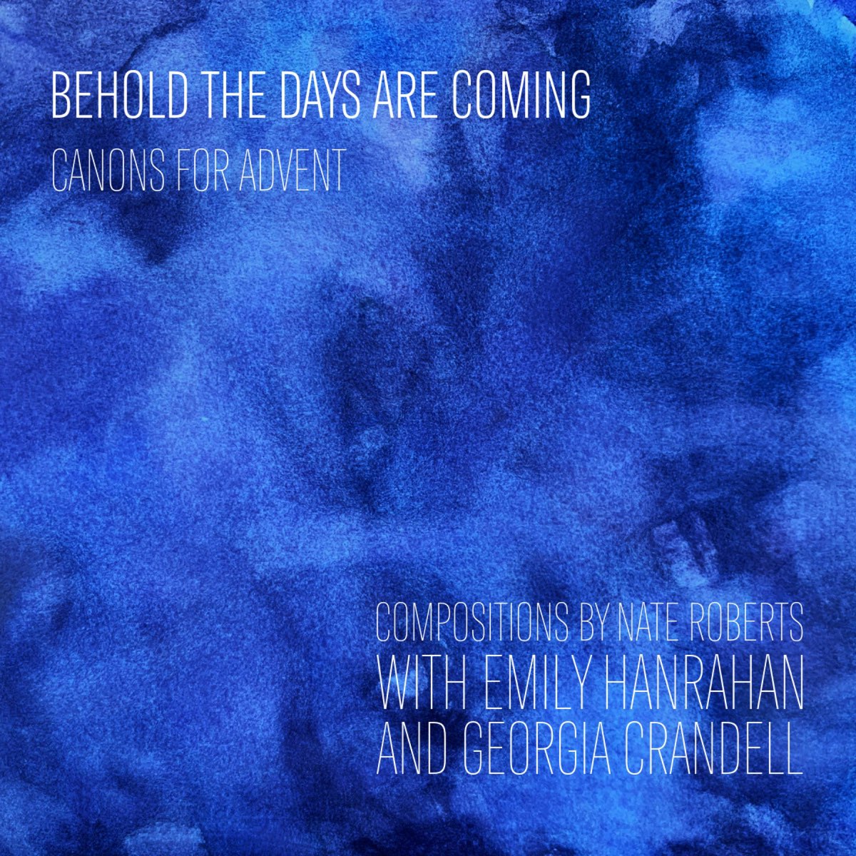 ‎Behold the Days Are Coming: Canons for Advent - Album by The Singing ...