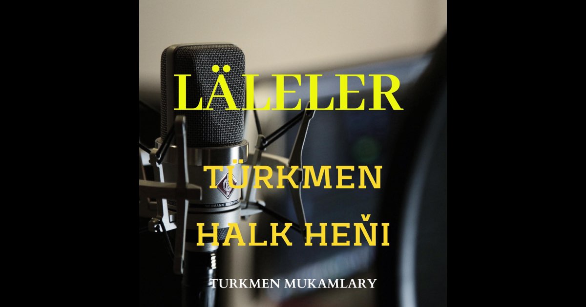‎Läleler (Laleler - Turkmen traditional folklore songs) - Single ...