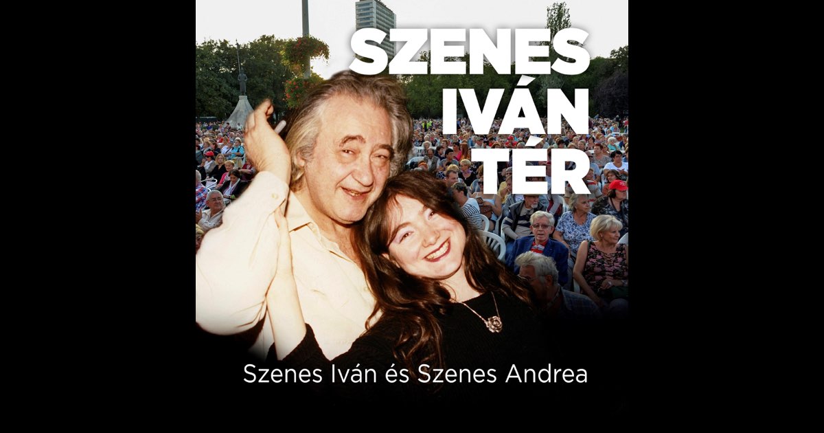‎Szenes Andrea és Szenes Iván - Szenes Iván tér - Album by Szenes ...