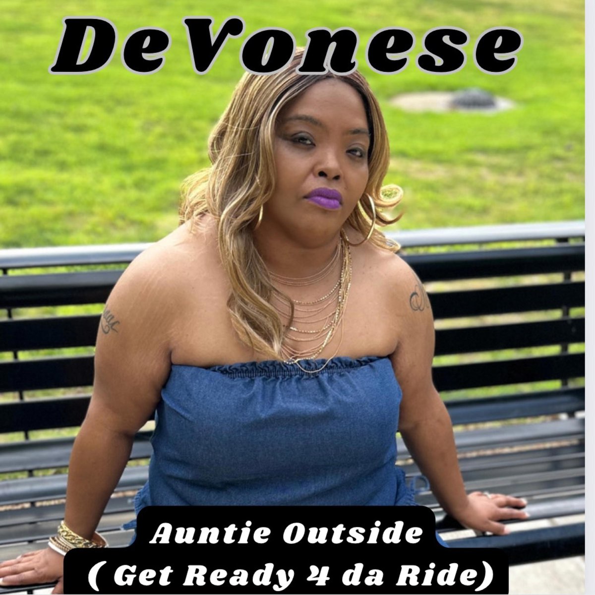 ‎Auntie Outside (Get Ready 4 da Ride) - Single - Album by DeVonese - Apple Music