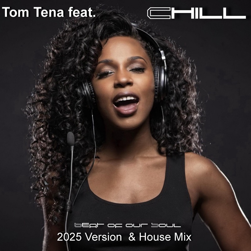 Beat of our Soul (2025 Version) - Tom Tena & Chill: Song Lyrics, Music ...