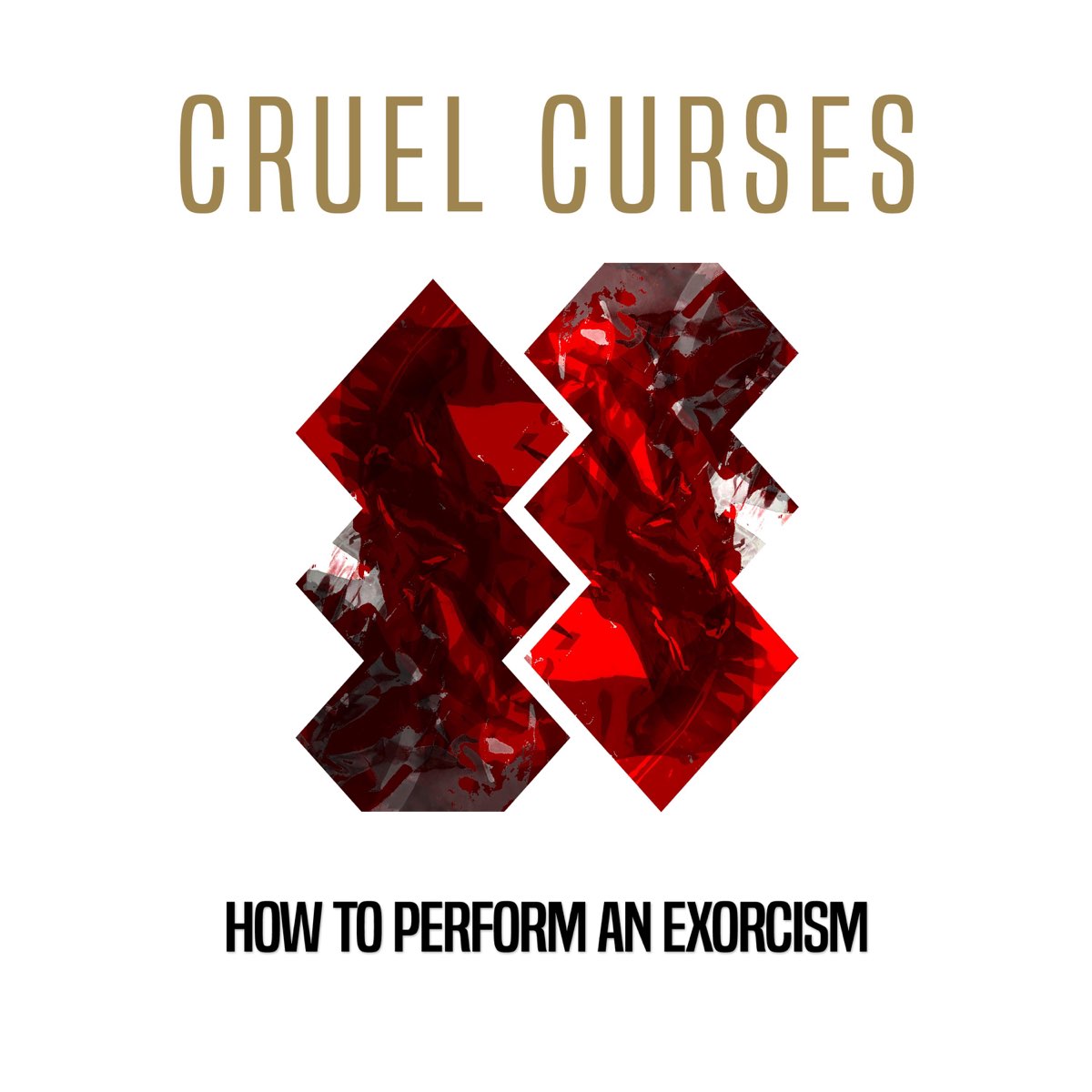 ‎How To Perform an Exorcism - EP - Album by Cruel Curses - Apple Music