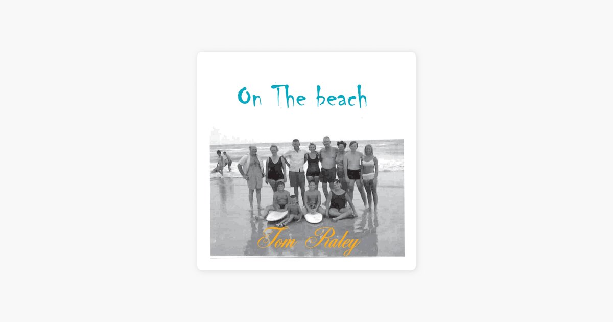 ‎On The Beach - Album by Tom Raley - Apple Music