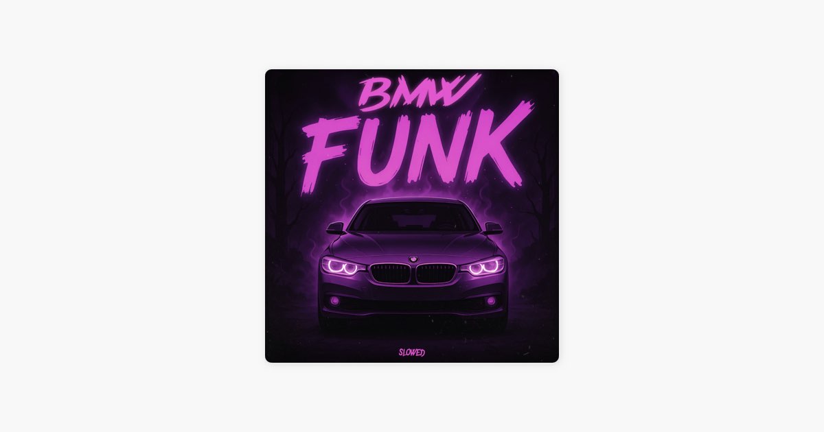 â žbmw Funk Slowed â Song By Itz Daksh Music N1ghtx â Apple Music
