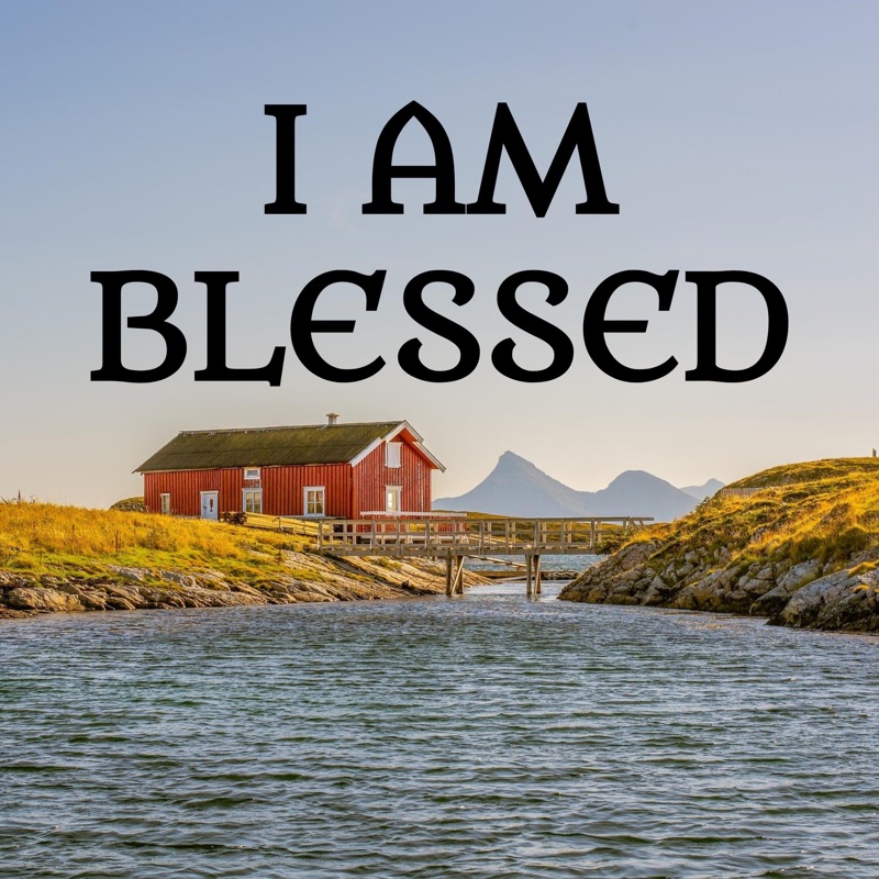 I Am Blessed Affirmations for Fast Results & Self Concept Affirmations ...