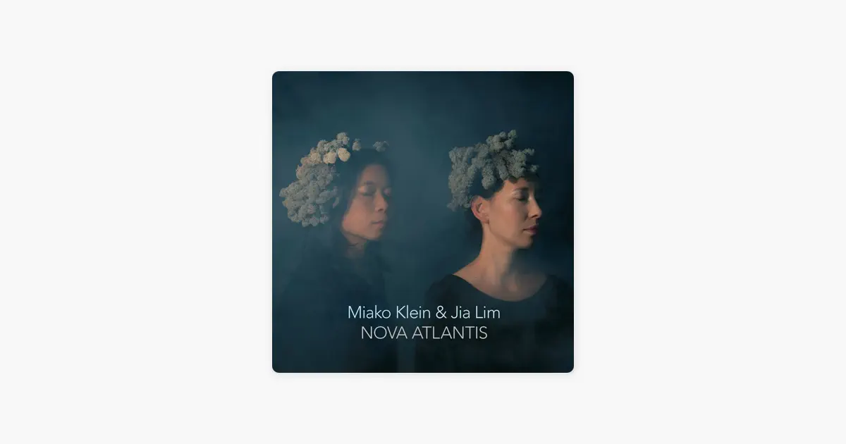‎Nova Atlantis by Miako Klein - Apple Music Classical