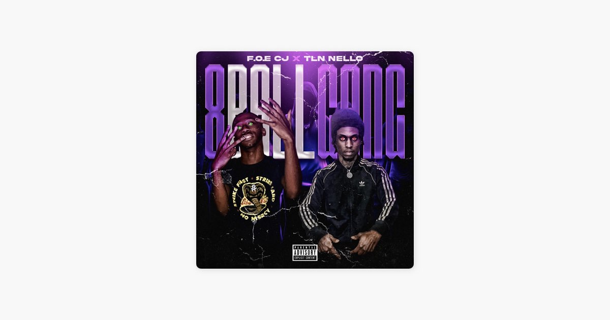 ‎8Ball Gang - F.O.E CJ & TLN Nelloの曲 - Apple Music
