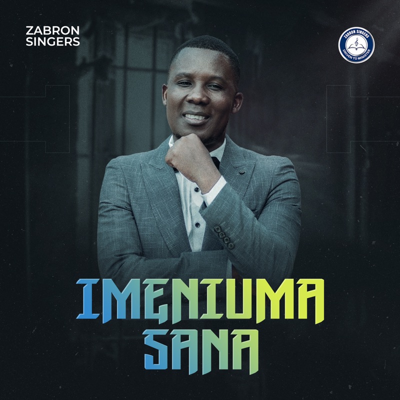 Imeniuma Sana - Zabron Singers: Song Lyrics, Music Videos & Concerts