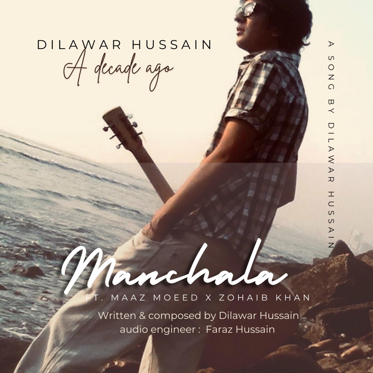 ‎Manchala (feat. Maaz Moeed & Zohaib Khan) - Single - Album by Dilawar Hussain - Apple Music