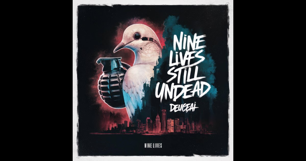 ‎Nine Lives, Still Undead (feat. Deuce) - Single - Album by DeuceAI ...