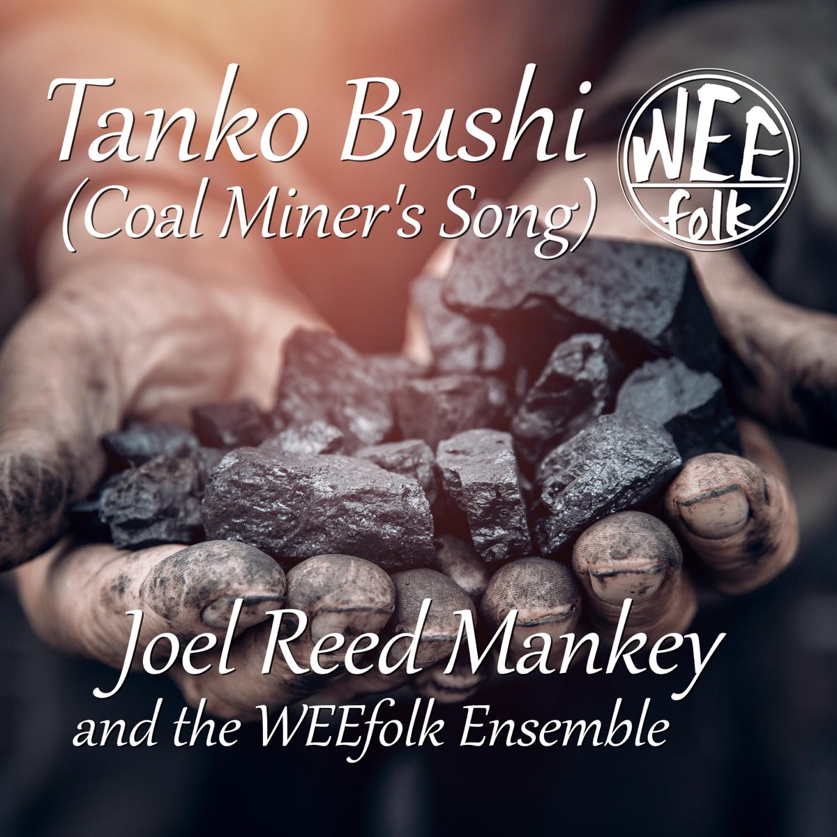 ‎Tanko Bushi (Coal Miner's Song) (feat. WEEfolk Ensemble) - Single ...
