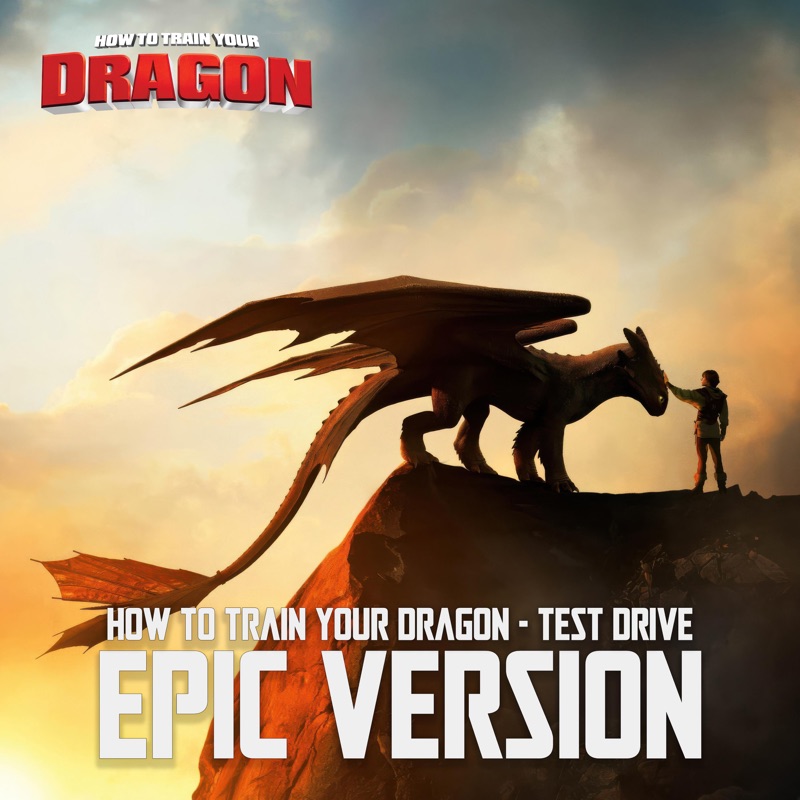 How to Train Your Dragon - Test Drive (EPIC VERSION) - Ihsan Dincer ...
