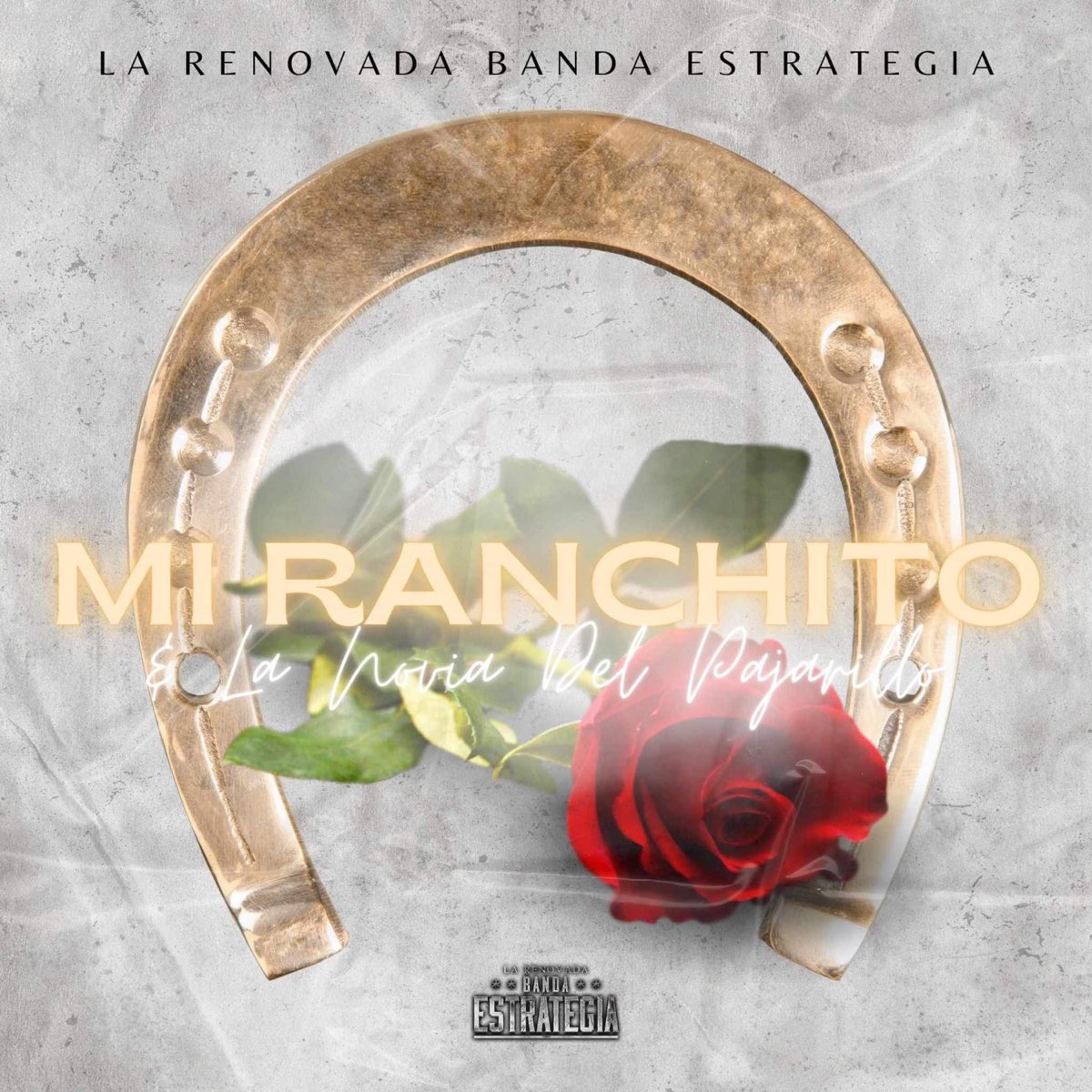 ‎Mi Ranchito/La Novia Del Pajarillo - Single - Album by La Renovada Banda Estrategia - Apple Music