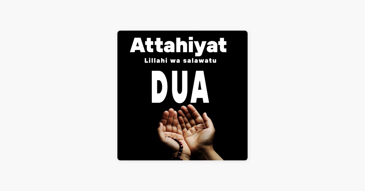 ‎Attahiyat lillahi wa salawatu Dua Muslim Prayer - Canción de Quran ...