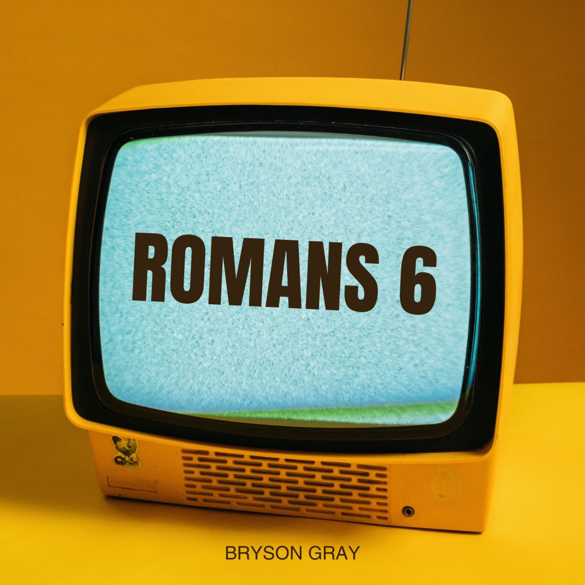 ‎Romans 6 - Single - Album by Bryson Gray - Apple Music