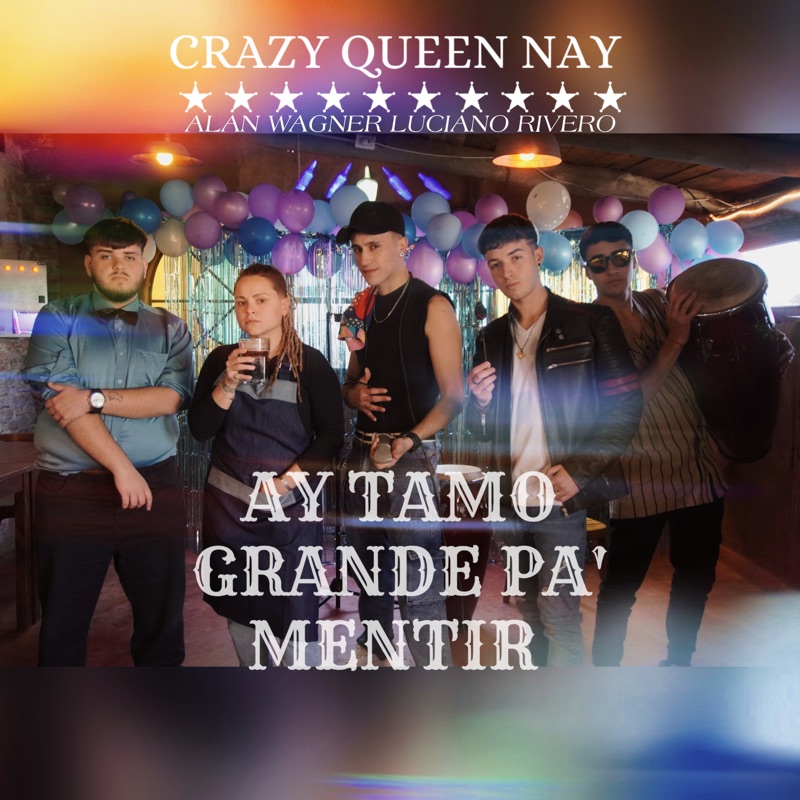 Ay Tamo Grande Pa' Mentir (feat. Luciano Rivero & Alan Wagner) - Crazy ...
