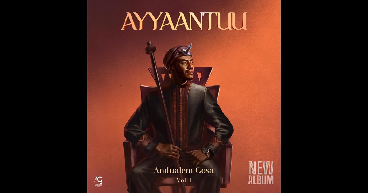 ‎AYYAANTUU - Album by Andualem Gosa - Apple Music