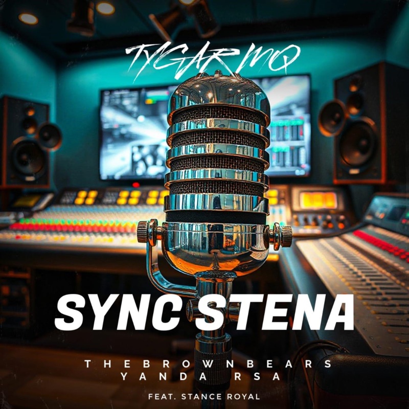 Sync Stena (feat. Stance Royal) - TYGAR MQ, The Brown Bears & Yanda Rsa ...