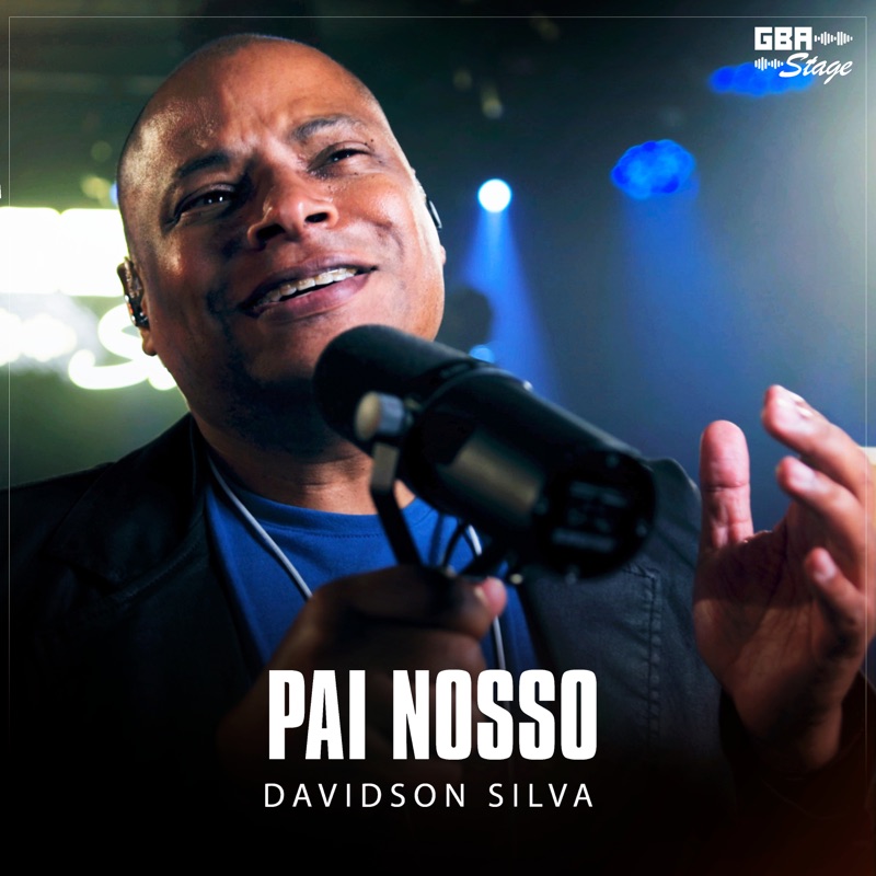 Pai Nosso - Davidson Silva: Song Lyrics, Music Videos & Concerts