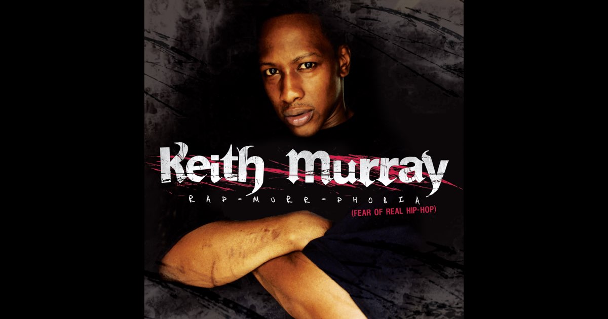 ‎Rap-murr-phobia (The Fear Of Real Hip-Hop) - Album by Keith Murray ...
