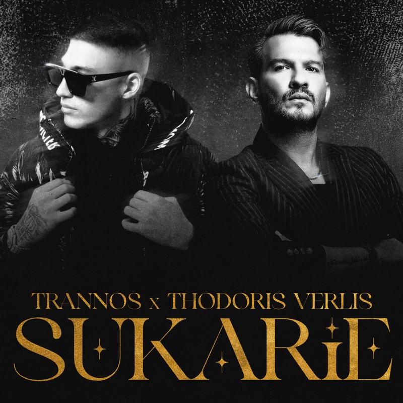 Sukarie - Trannos & Thodoris Verlis: Song Lyrics, Music Videos & Concerts
