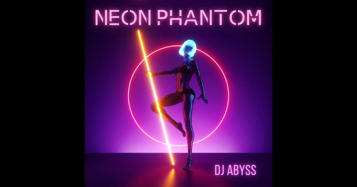 ‎Neon Phantom (Club Version) - Single – album af DJ Abyss – Apple Music