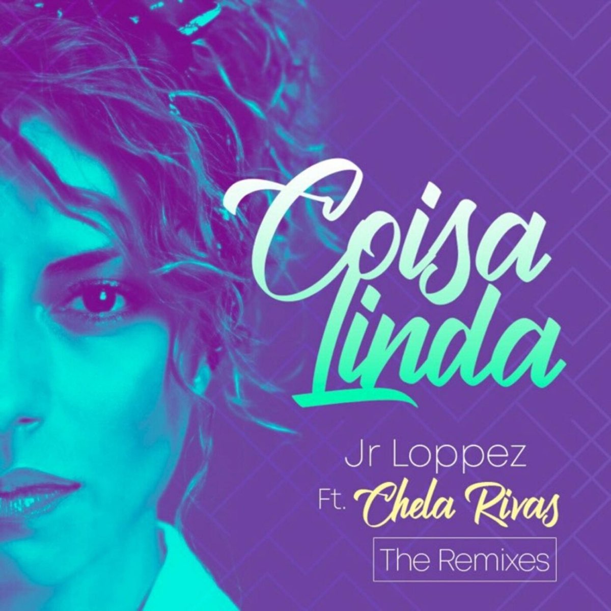 ‎Coisa Linda (The Remixes) - Album by Jr Loppez & Chela Rivas - Apple Music
