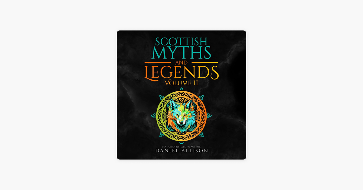 ‎Scottish Myths & Legends: Volume II: Celtic Myths & Legends Retold ...