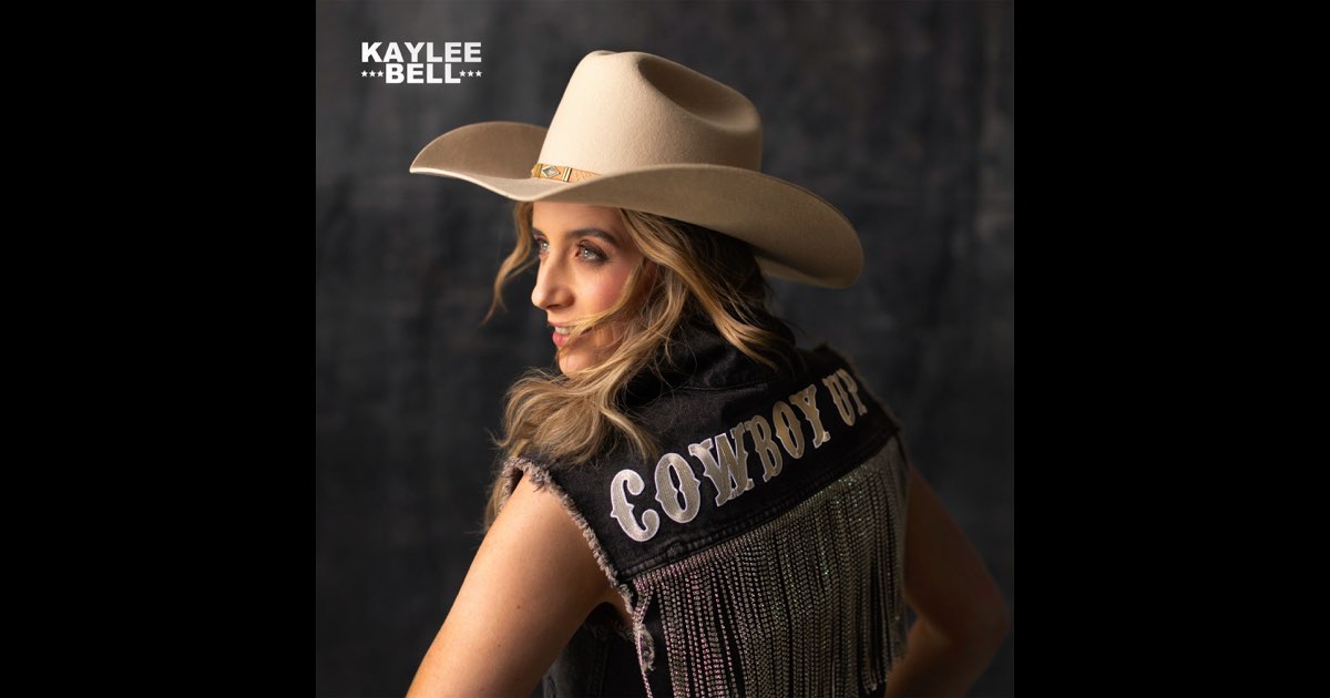 ‎Cowboy Up - Album by Kaylee Bell - Apple Music