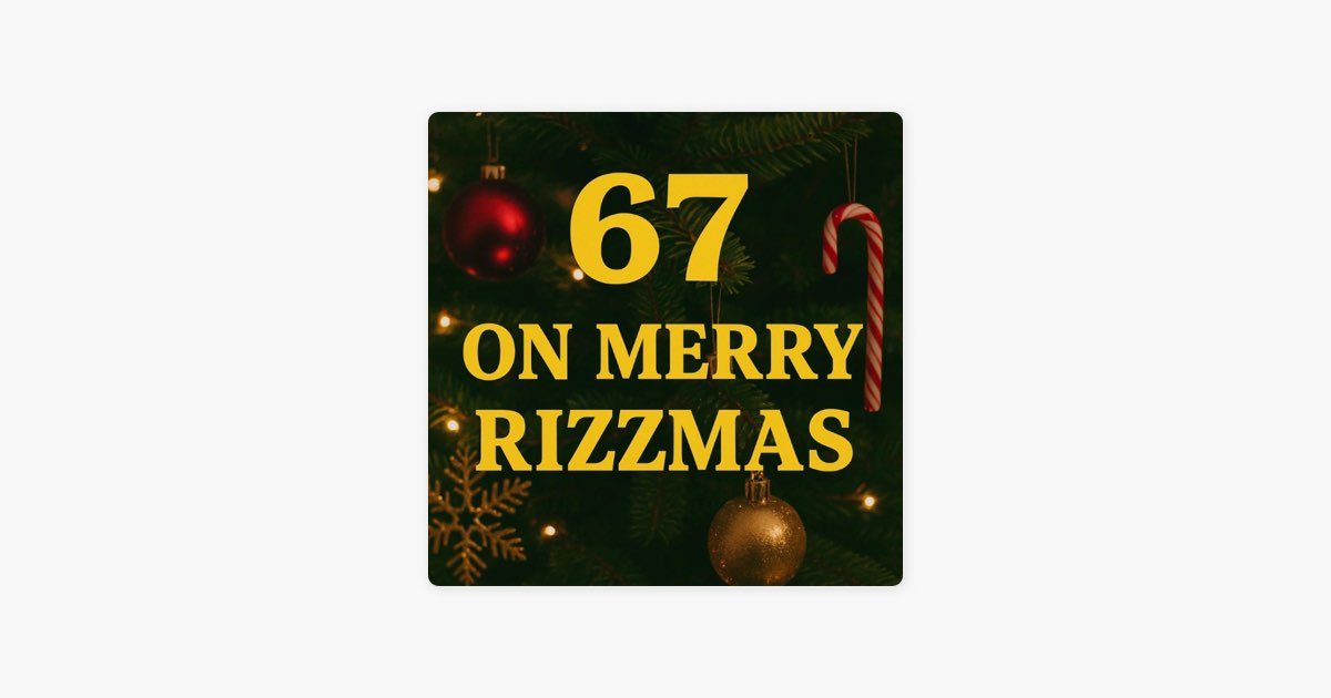 ‎67 on a merry rizzmas – Song by Vault Uploads – Apple Music