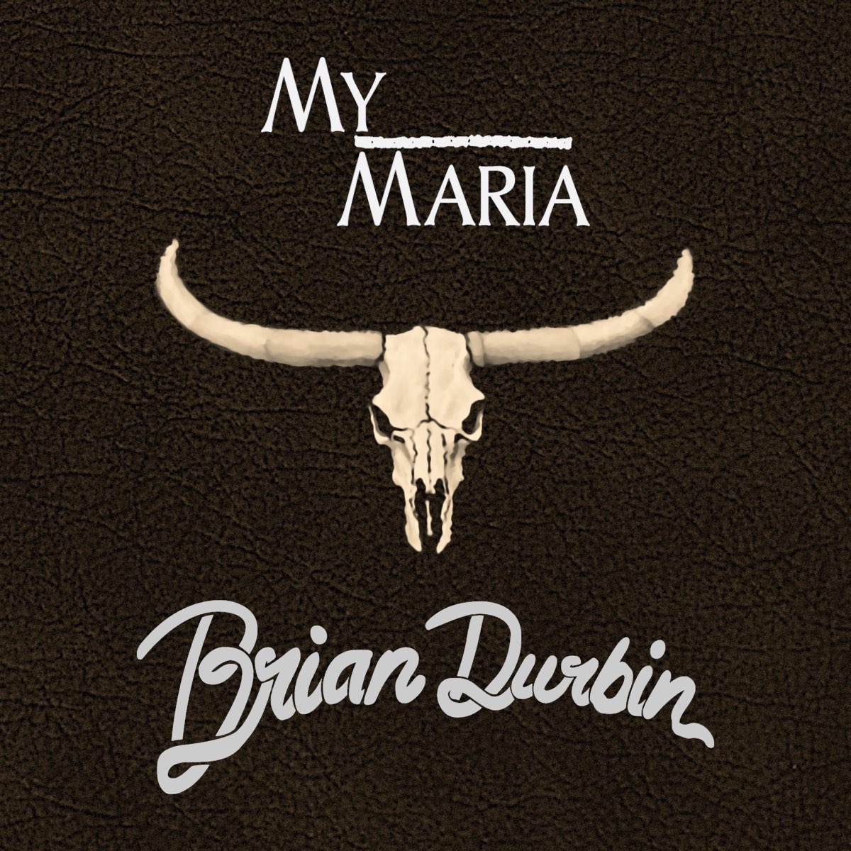 ‎My Maria - Single - Album by Brian Durbin - Apple Music