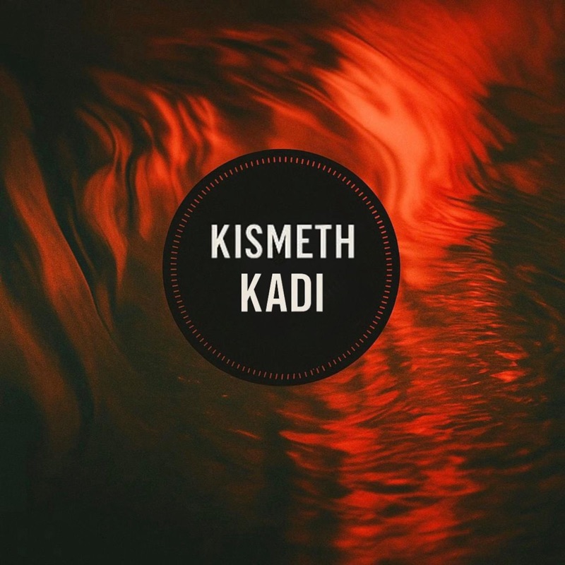 Kismeth (feat. Ethno Colors) - KADI: Song Lyrics, Music Videos & Concerts