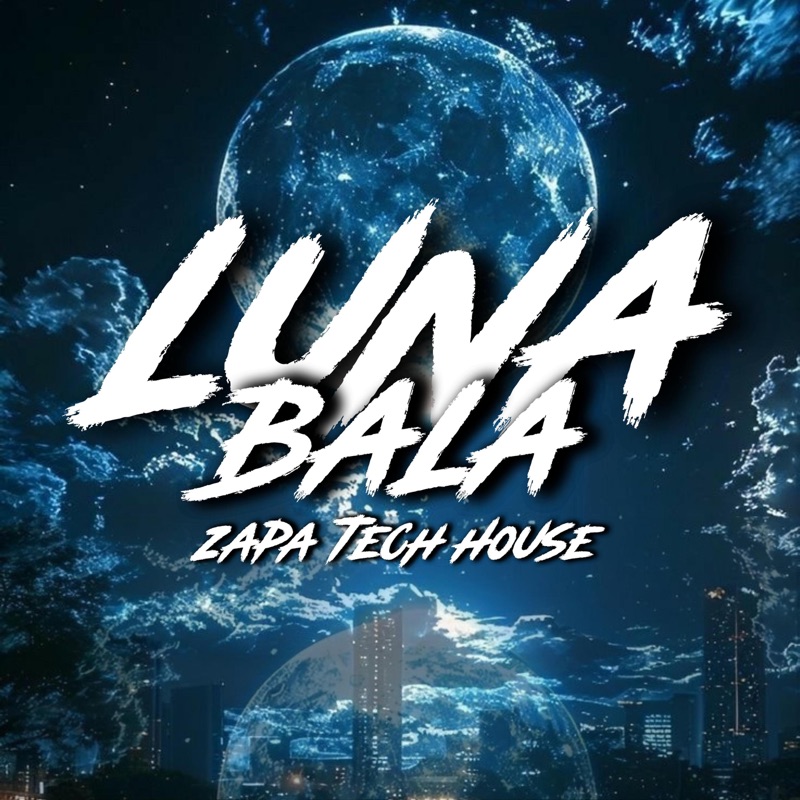 Luna Bala . ZAPA (Tech House) - ZAPA: Song Lyrics, Music Videos & Concerts
