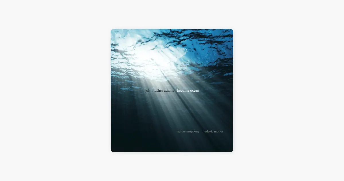 ‎John Luther Adams: Become Ocean by Seattle Symphony - Apple Music ...