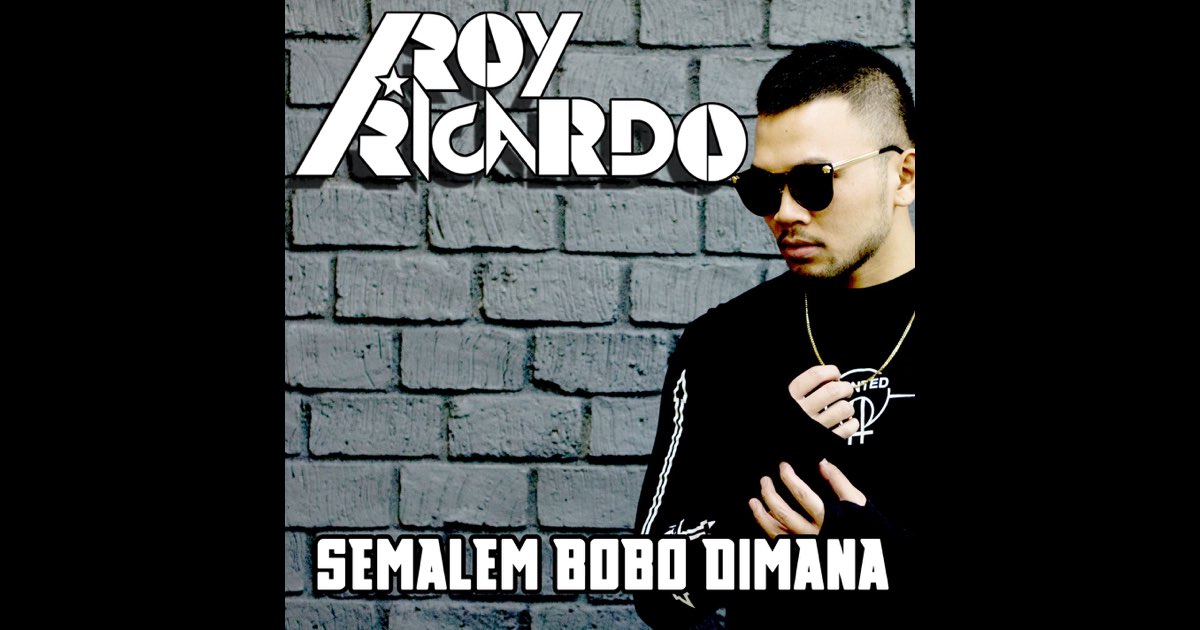 ‎Semalam Bobo Dimana - Single - Album by Roy Ricardo - Apple Music
