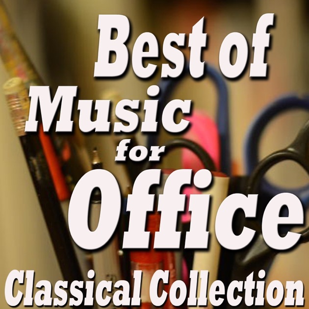 ‎Best of Music for Office, Classical Collection by Various Artists ...