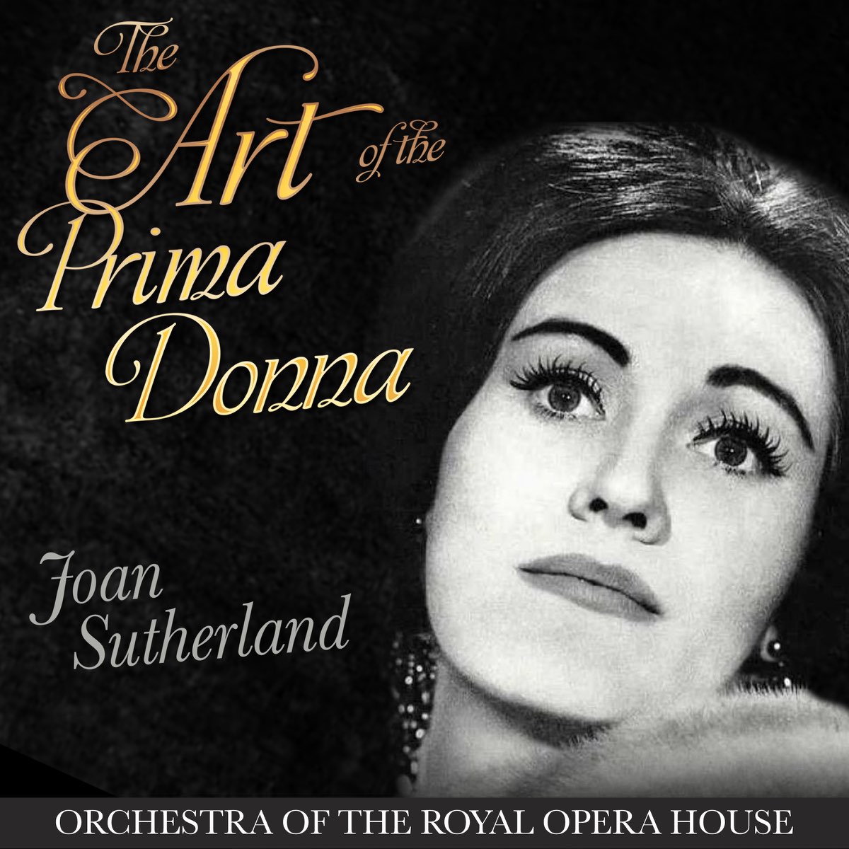 ‎The Art of the Prima Donna - Joan Sutherland, Orchestra of the Royal ...