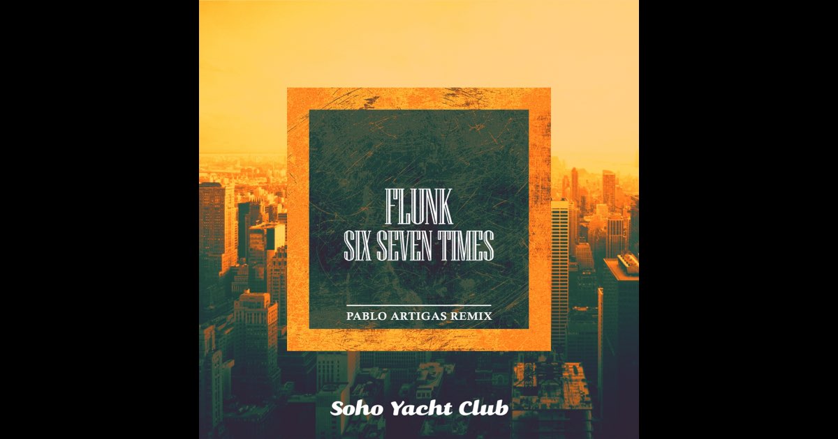 ‎Six Seven Times (Pablo Artigas Remix) - Single - Album by Flunk ...