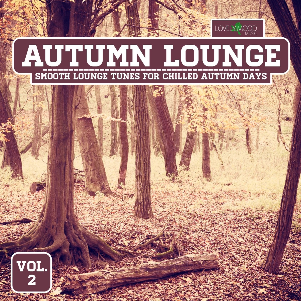 ‎Autumn Lounge, Vol. 2 - Smooth Lounge Tunes for Chilled Autumn Days ...