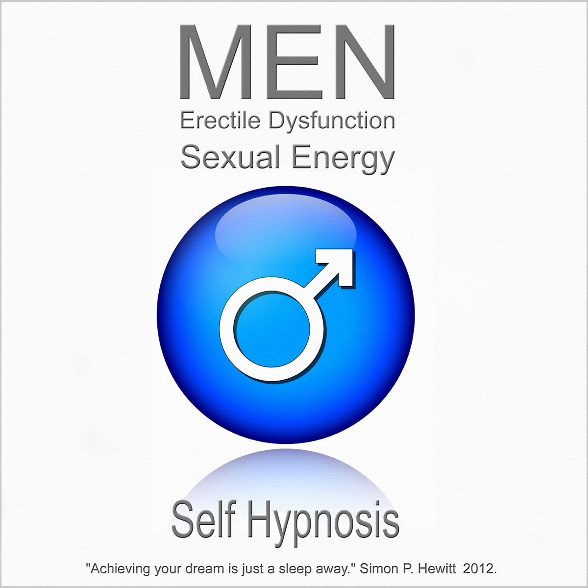 ‎men Erectile Dysfunction Sexual Energy Self Hypnosis Single Album