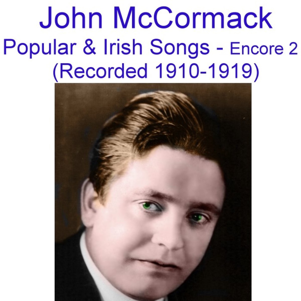 Popular And Irish Songs Encore 2 Recorded 1910 1919 By John popular-and-irish-songs-encore-2-recorded-1910-1919-by-john