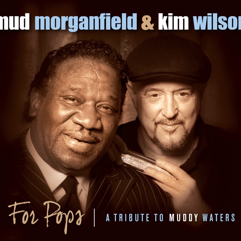Nineteen Years Old - Mud Morganfield & Kim Wilson: Song Lyrics, Music Videos & Concerts