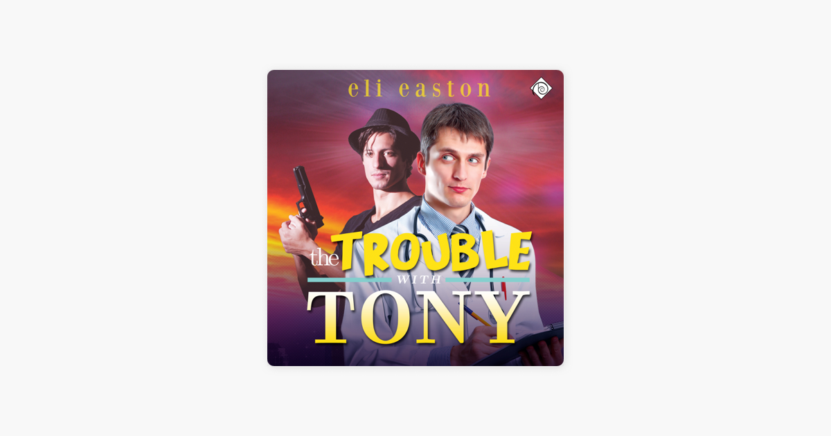 The Trouble With Tony Sex In Seattle Book 1 Unabridged “ Von Eli