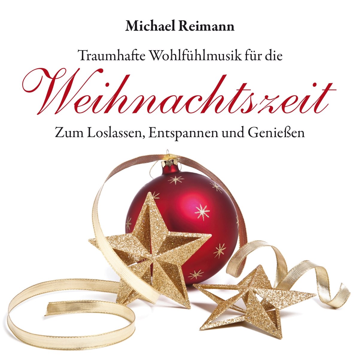 ‎Weihnachtszeit: Wohlfühlmusik zum Loslassen und Genießen - Michael ...